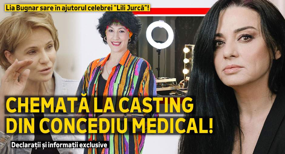 Lia Bugnar sare în ajutorul celebrei "Lili Jurcă"! Chemată la casting ...